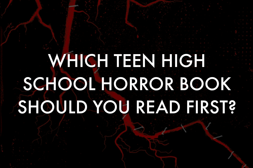 Which Teen High School Horror Book Should You Read First? - Fierce Reads