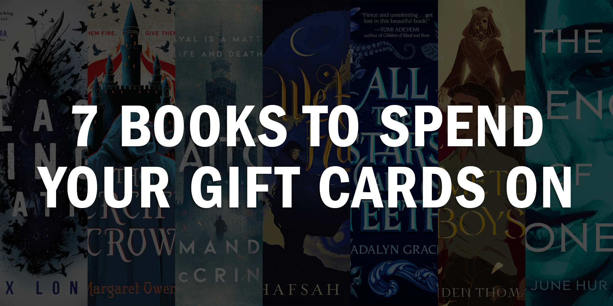 7 Books to Spend Your Gift Cards On - Fierce Reads