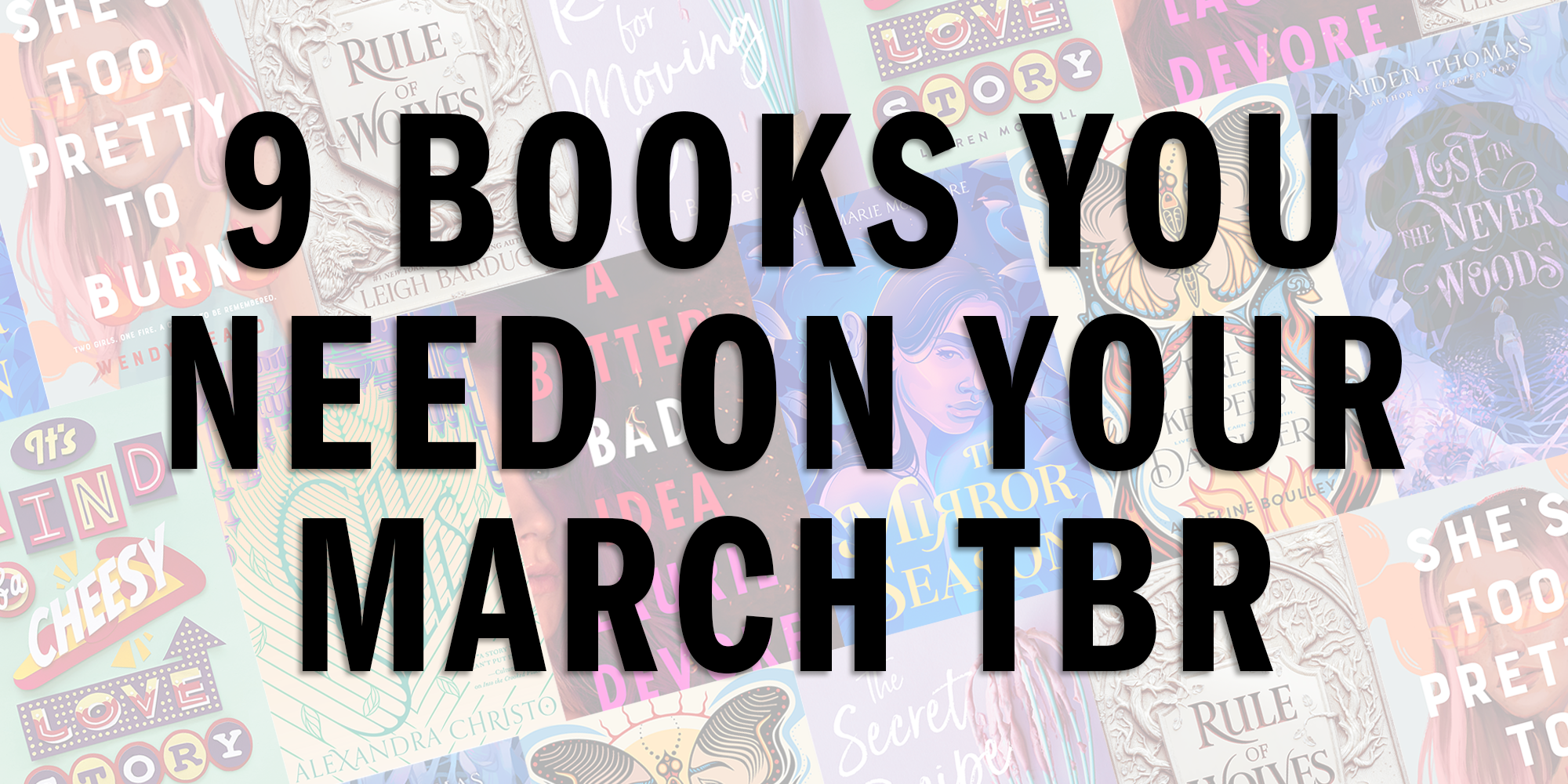9 Books You Need On Your March TBR - Fierce Reads