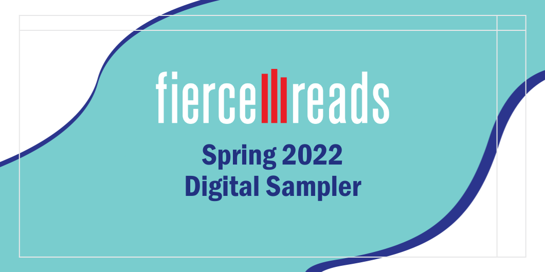 Fierce Reads Spring 2022 Digital Sampler - Fierce Reads