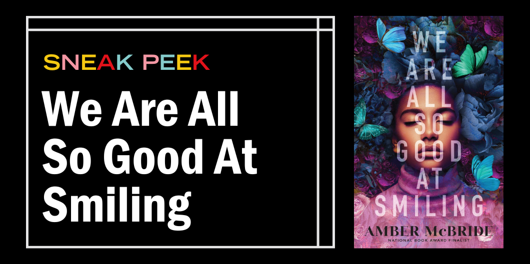 Don't Miss This Sneak Peek of We Are All So Good At Smiling - Fierce Reads