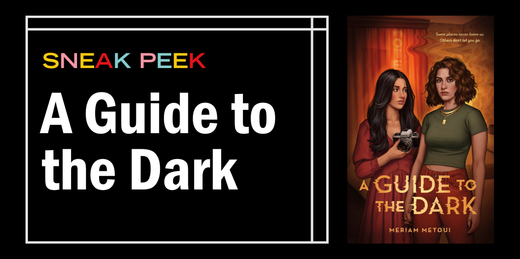 Don’t Miss This Sneak Peek of A Guide to the Dark - Fierce Reads