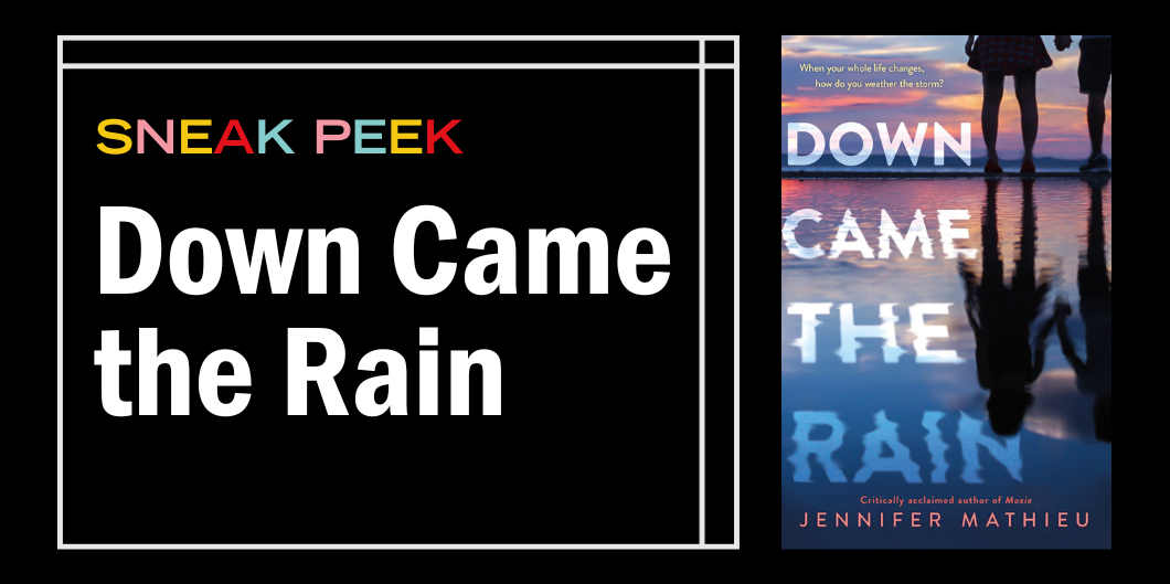 Don’t Miss This Sneak Peek of Down Came the Rain - Fierce Reads